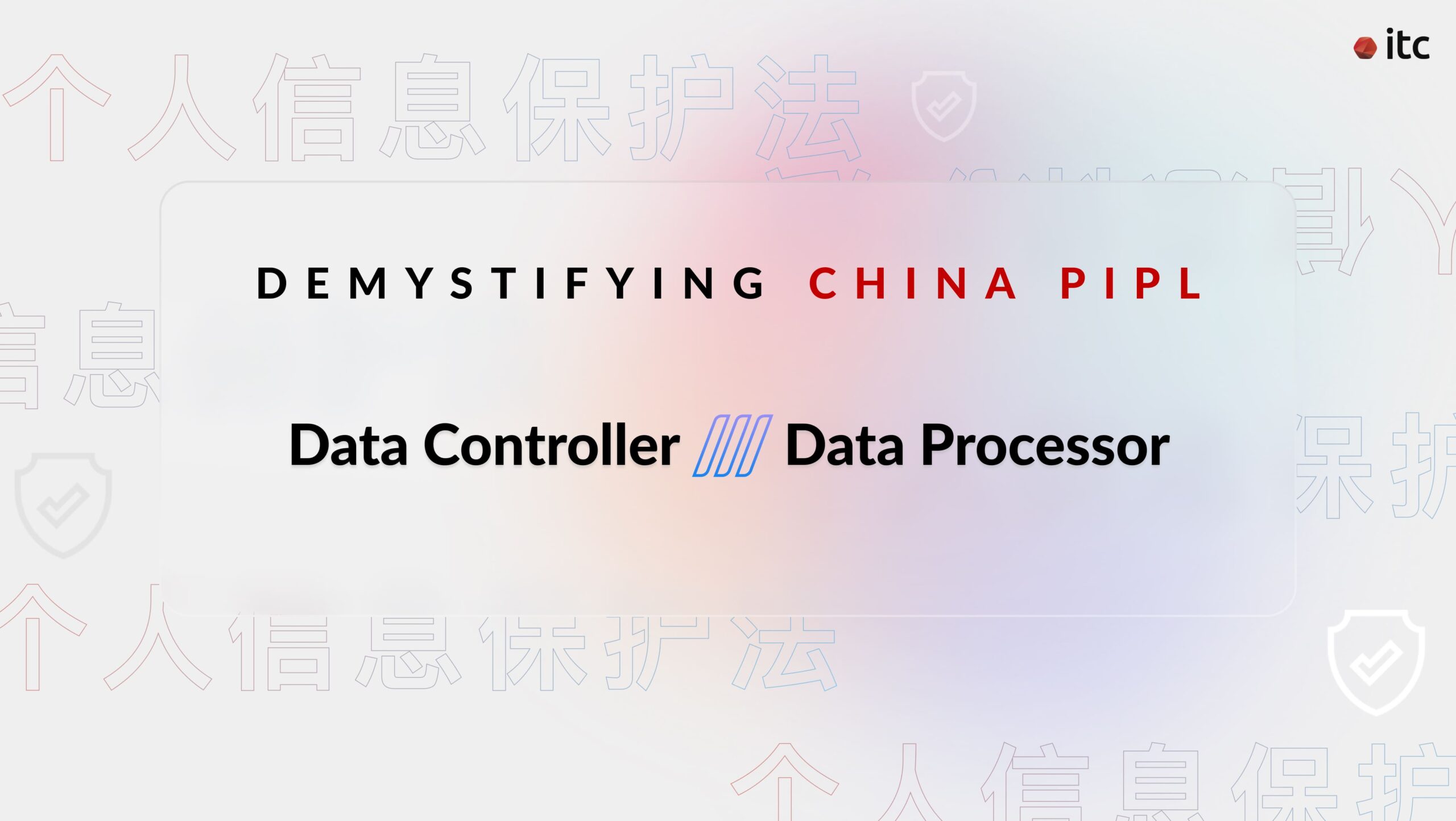 Demystifying China PIPL: Data Controller vs Data Processor - IT Consultis