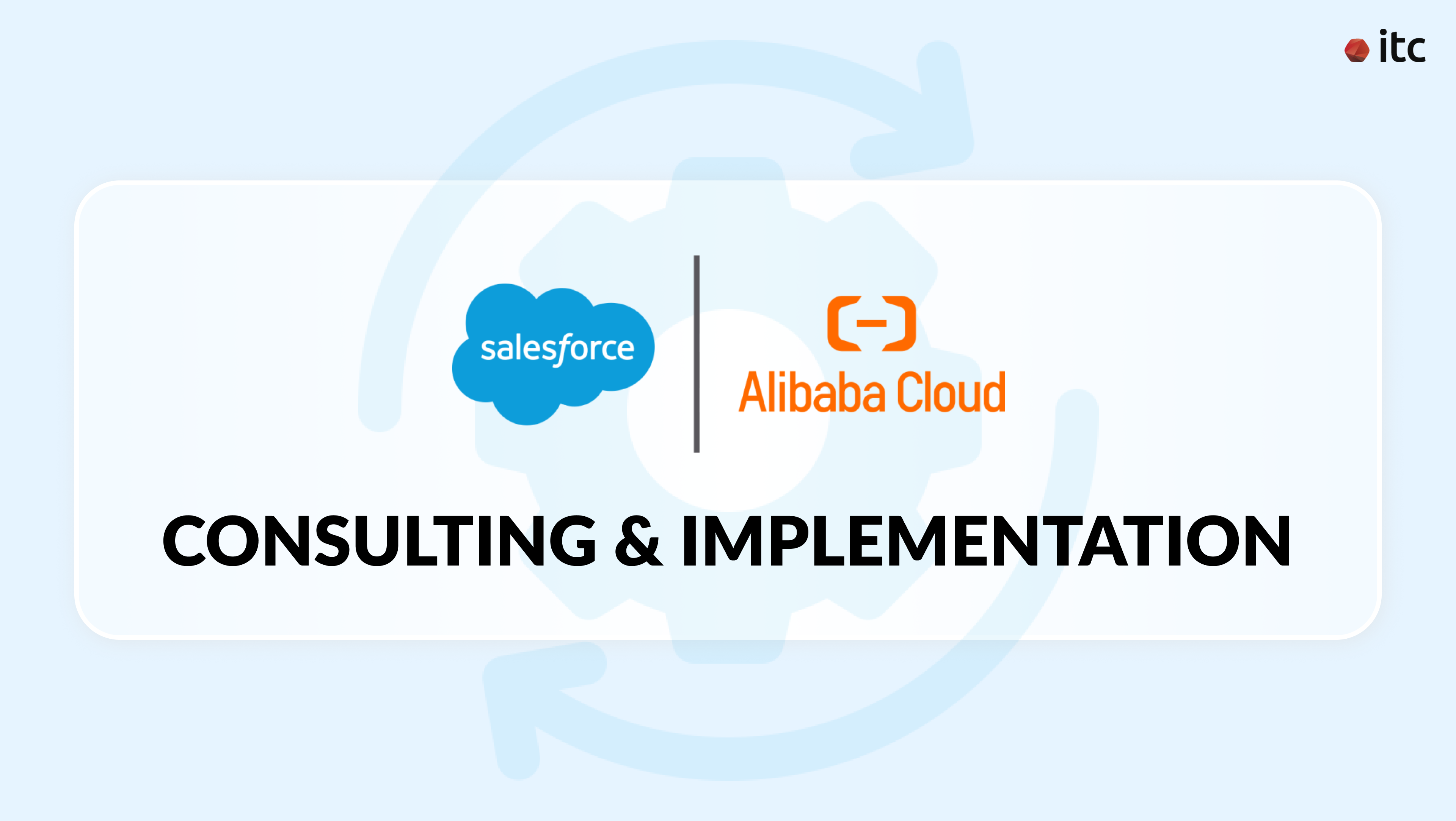 Salesforce 阿里云版（SFOA）咨询与实施服务 - IT Consultis CN